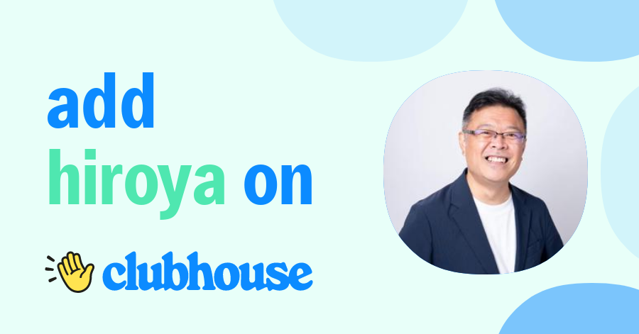 HIROYA KOYAMA - Clubhouse
