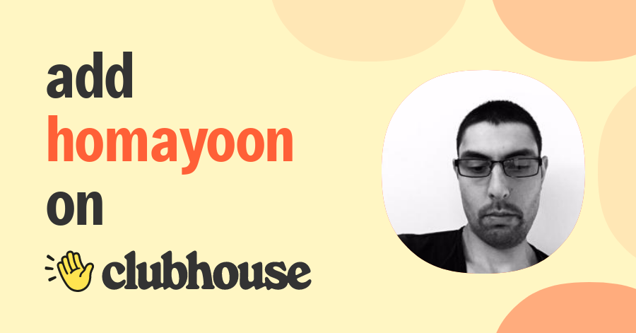 Homayoon Fotros - Clubhouse