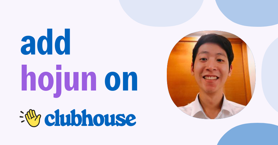 Hojun Choi - Clubhouse