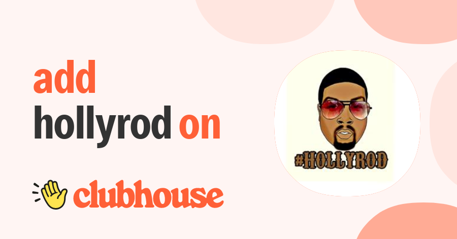 HoLLyRod Henny - Clubhouse