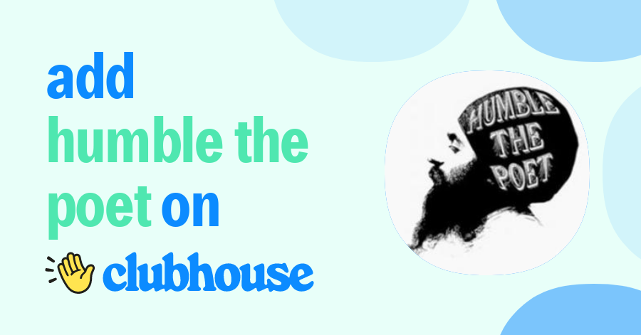 Humble The Poet - Clubhouse