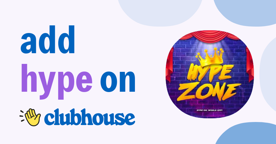 Hype Zone - Clubhouse