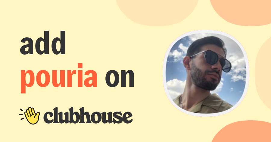 Pouria Mirzaei - Clubhouse