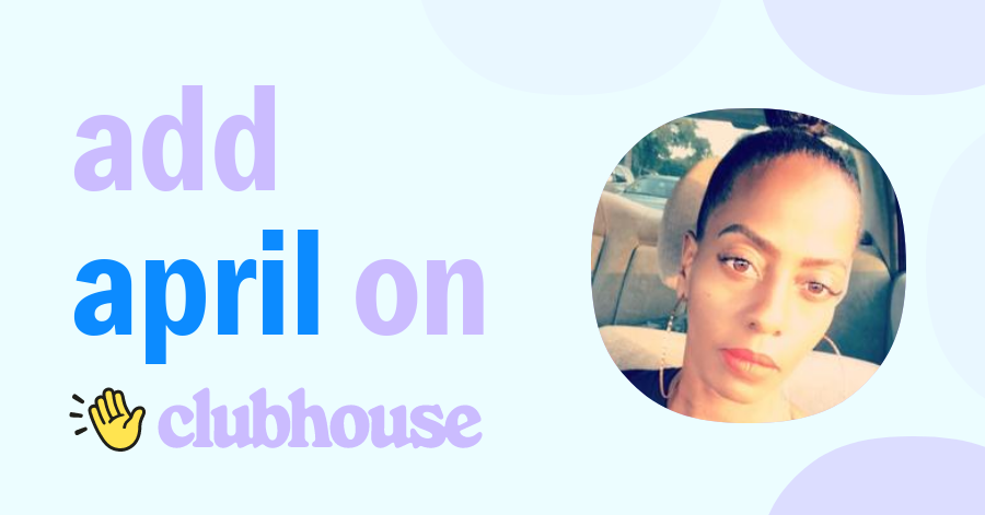 April M Jackson - Clubhouse