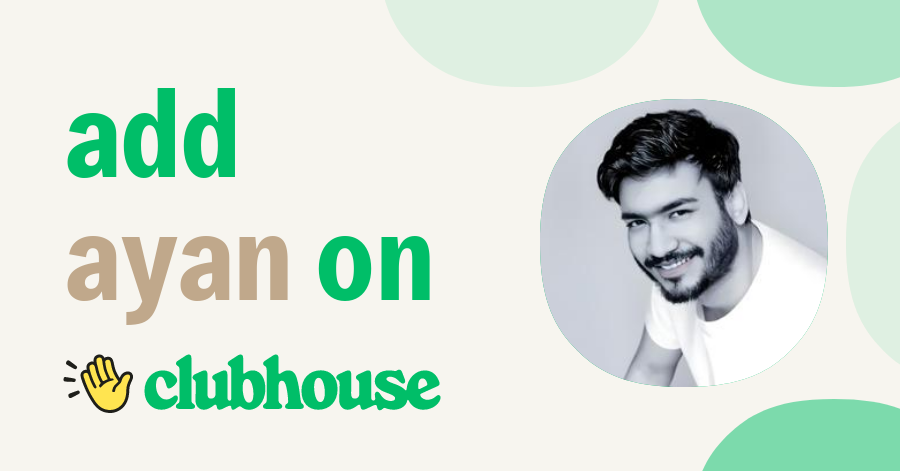 Ayan Sarkar - Clubhouse