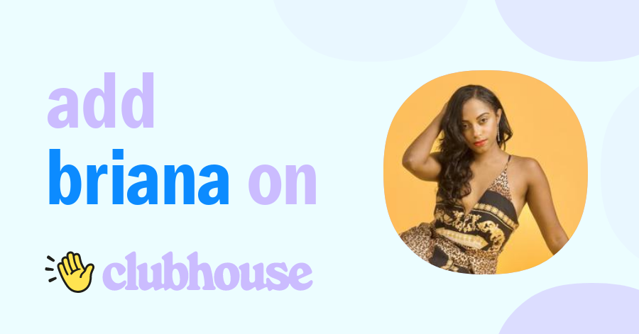 Briana Nicole - Clubhouse