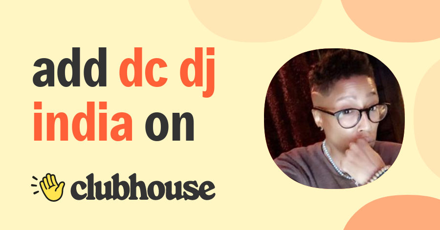DC DJ India - Clubhouse