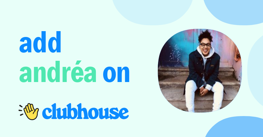 Andréa Hudson - Clubhouse