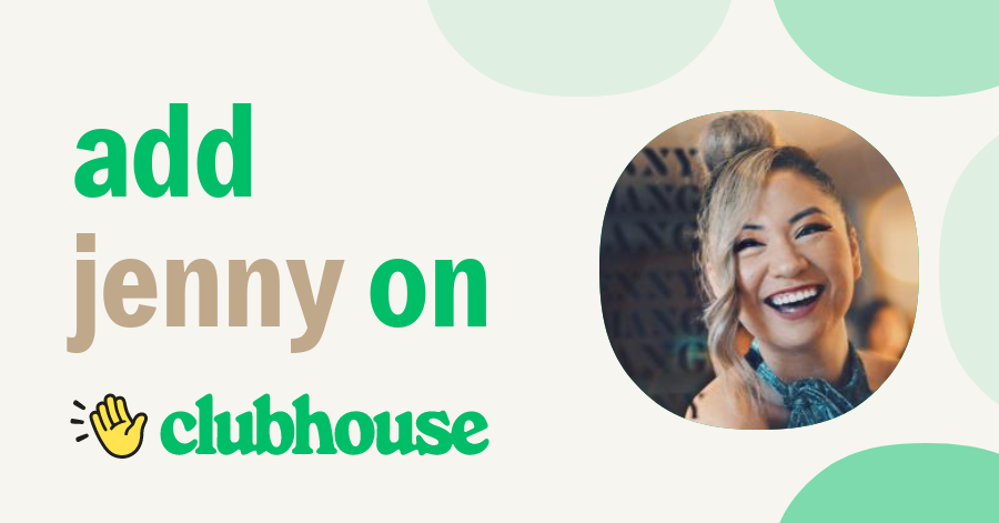Jenny Chang - Clubhouse