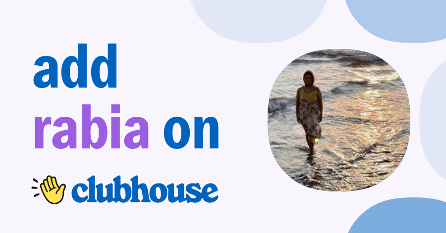 Rabia Piracha - Clubhouse