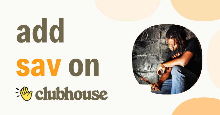 Sav Solomon - Clubhouse