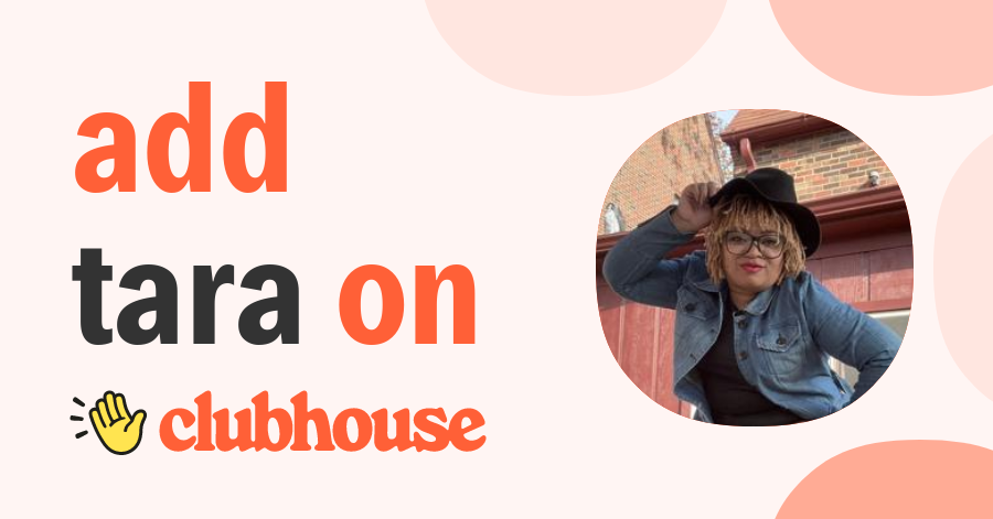 Tara Tucker - Clubhouse