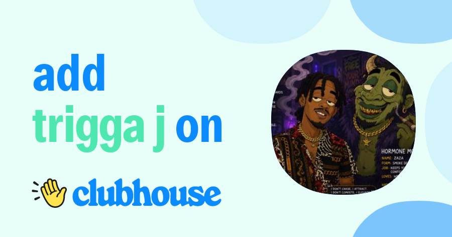 Trigga J - Clubhouse