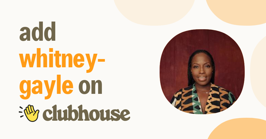 Whitney-Gayle Benta - Clubhouse