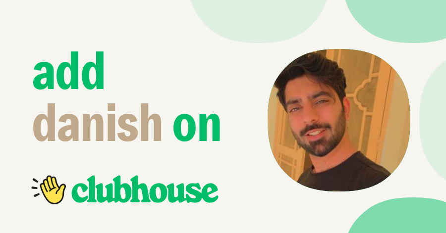 Danish Awan - Clubhouse