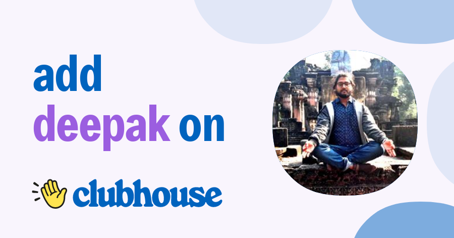 Deepak Mathur - Clubhouse