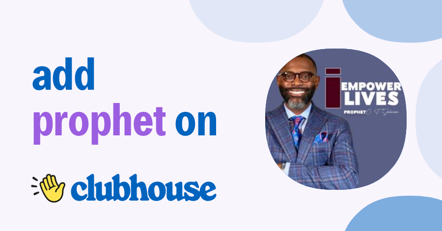 Prophet C. T. Johnson - Clubhouse