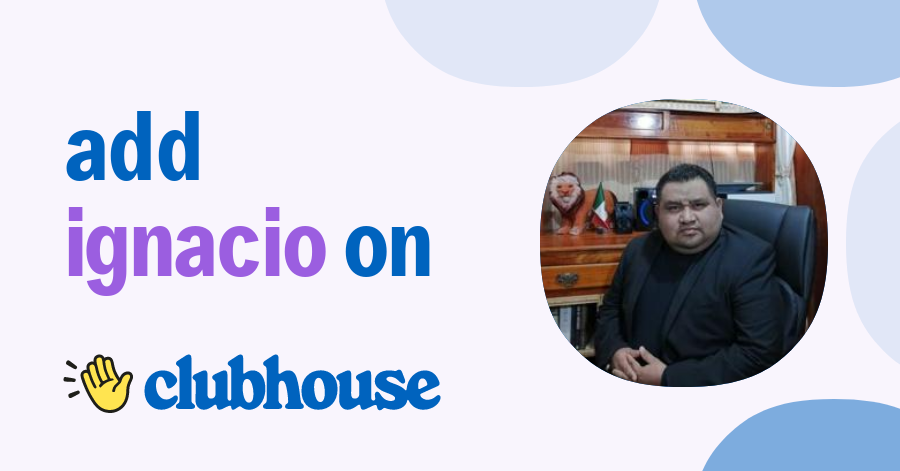 Ignacio RJ - Clubhouse