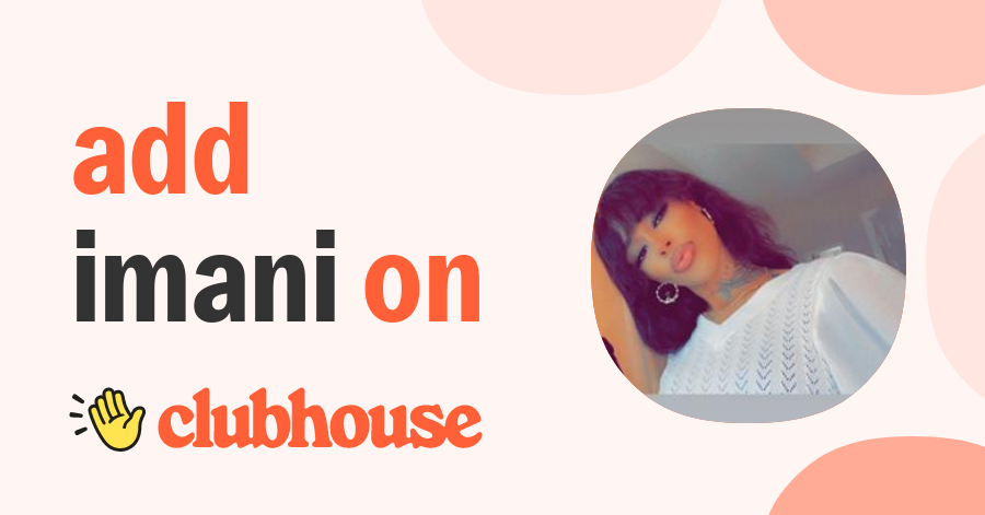 Imani Nicole - Clubhouse