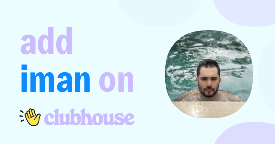 Iman Nemati - Clubhouse