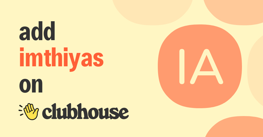 Imthiyas Ahamed - Clubhouse