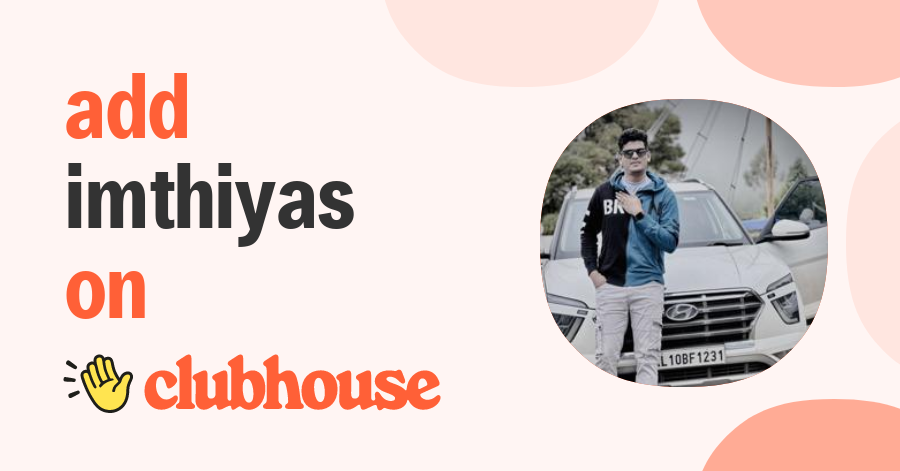 Imthiyas Imthyss - Clubhouse