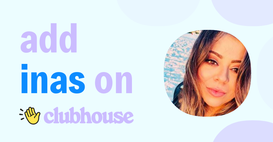 Inas Hasan - Clubhouse