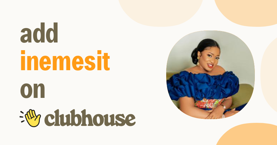 Inemesit Uwah - Clubhouse