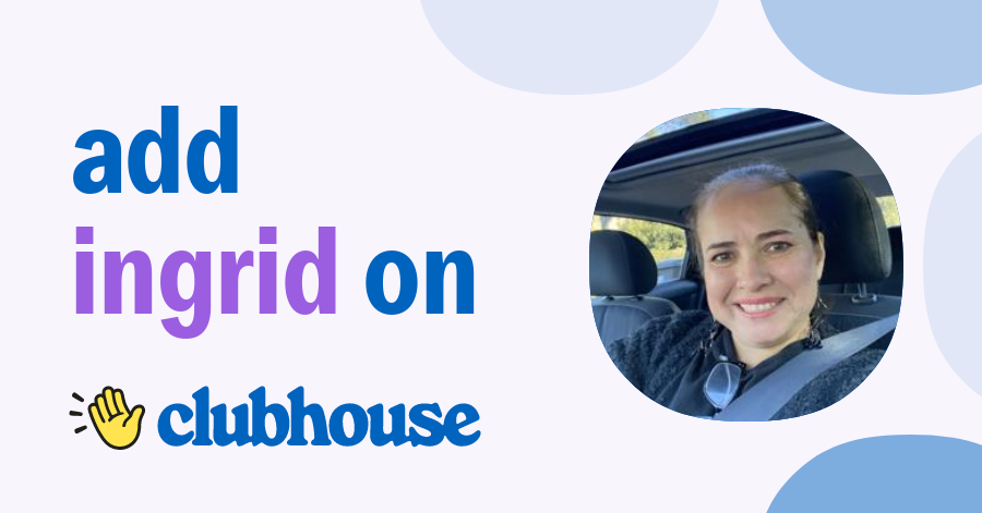 Ingrid Gamboa - Clubhouse