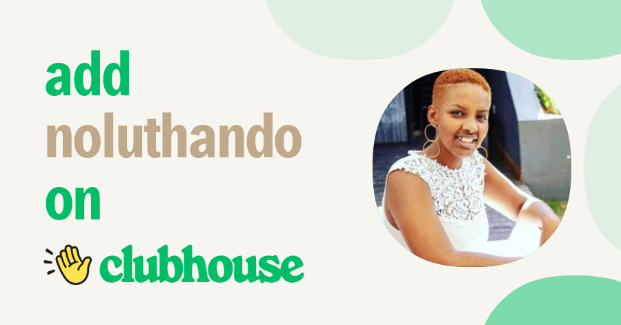 Noluthando Sithole - Clubhouse