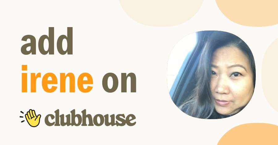 Irene Lee - Clubhouse