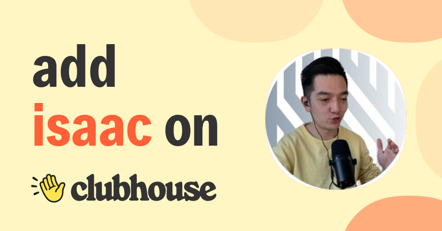 Isaac Wong - Clubhouse