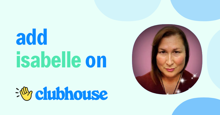 Isabelle Aube - Clubhouse