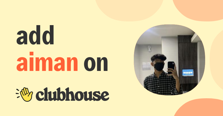aiman iskandar - Clubhouse