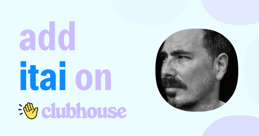 Itai Cohen - Clubhouse