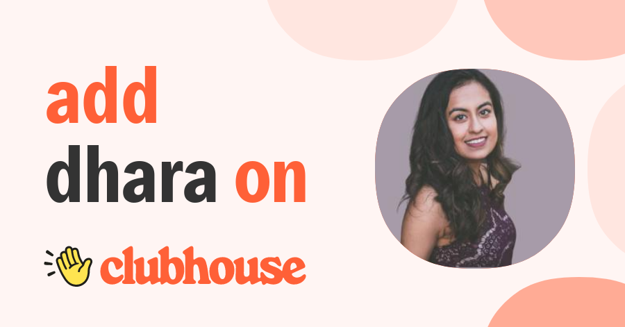 Dhara Singh - Clubhouse