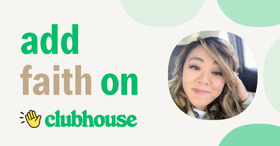 Faith Montalvo - Clubhouse