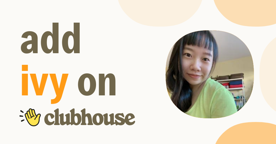 Ivy Jong - Clubhouse