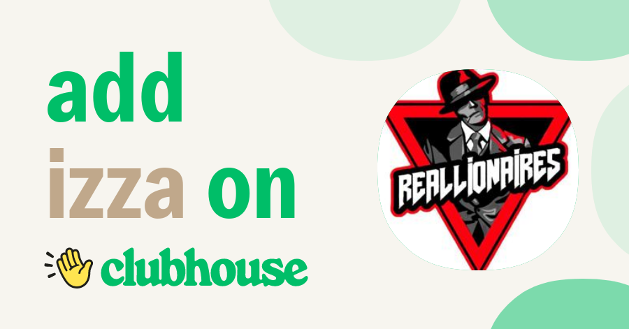 Izza Kizza - Clubhouse