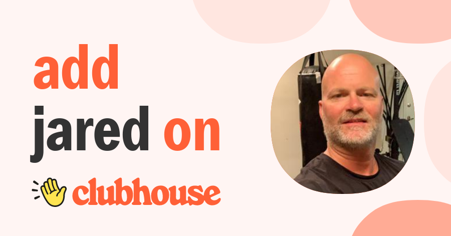 Jared King - Clubhouse