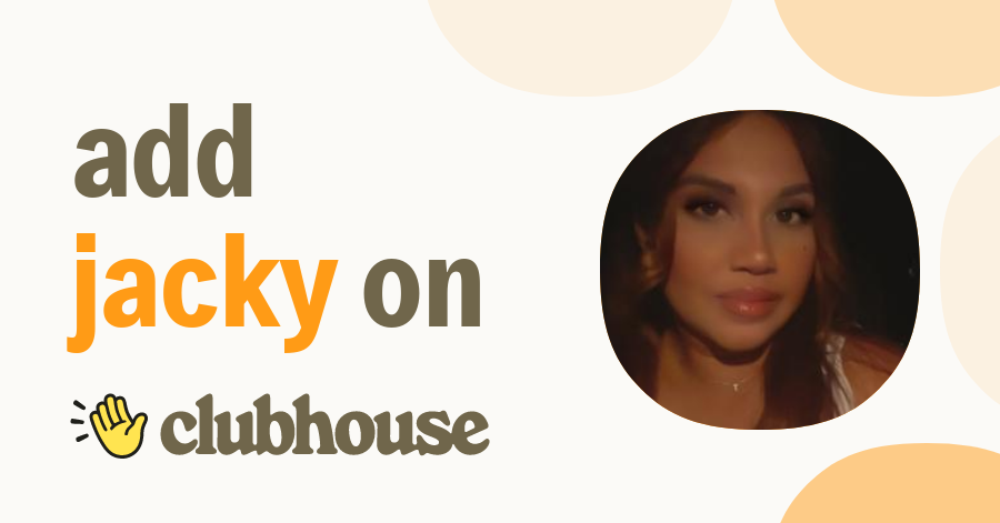 Jacky Ortega - Clubhouse