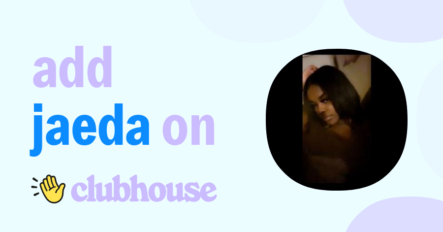 Jaeda Lashay - Clubhouse