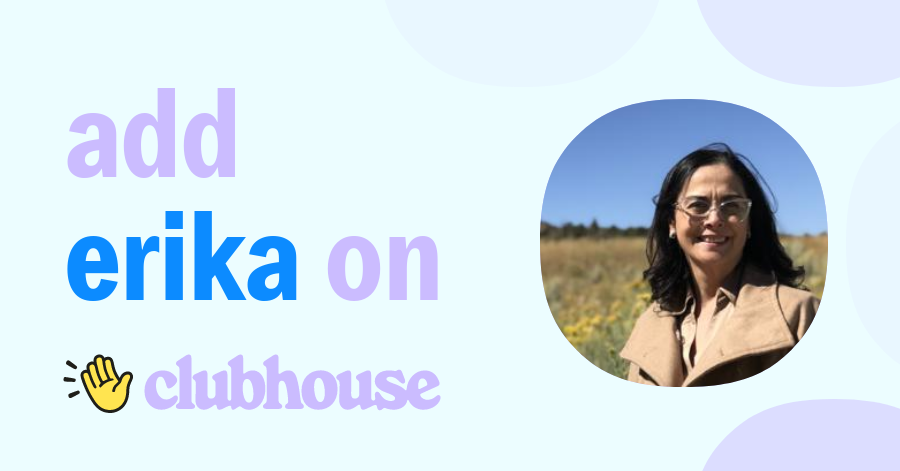 Erika Ruiz - Clubhouse