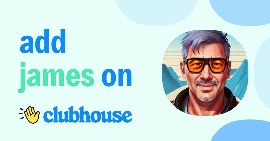 James Andrew - Clubhouse