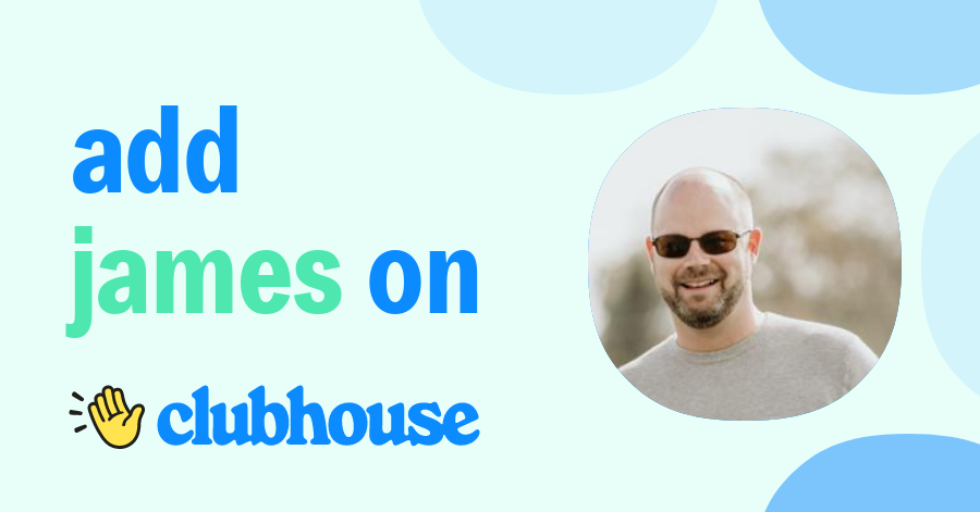 James Daigle - Clubhouse