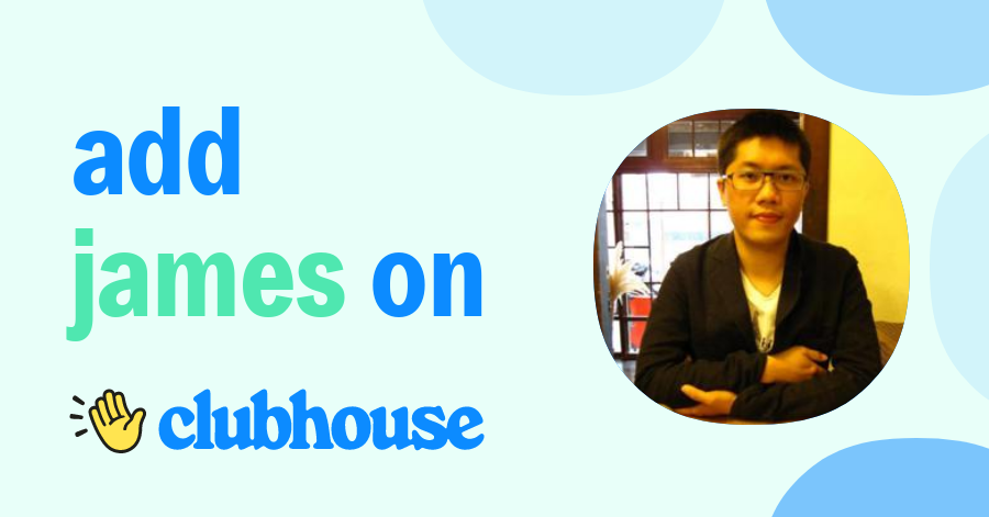 James Du - Clubhouse