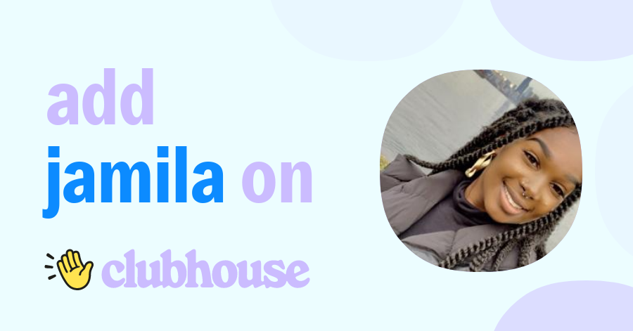 Jamila Osman - Clubhouse