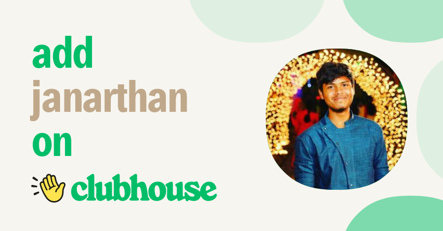 Janarthan .Js - Clubhouse