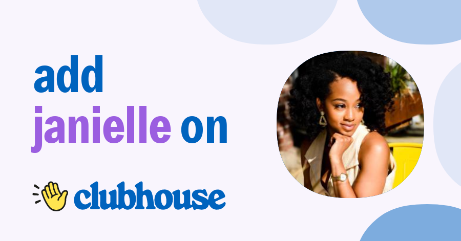 Janielle Edge - Clubhouse