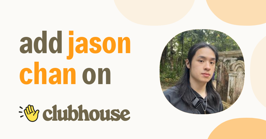Jason Chan - Clubhouse